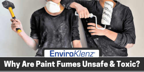Why Are Paint Fumes Unsafe & Toxic? - EnviroKlenz